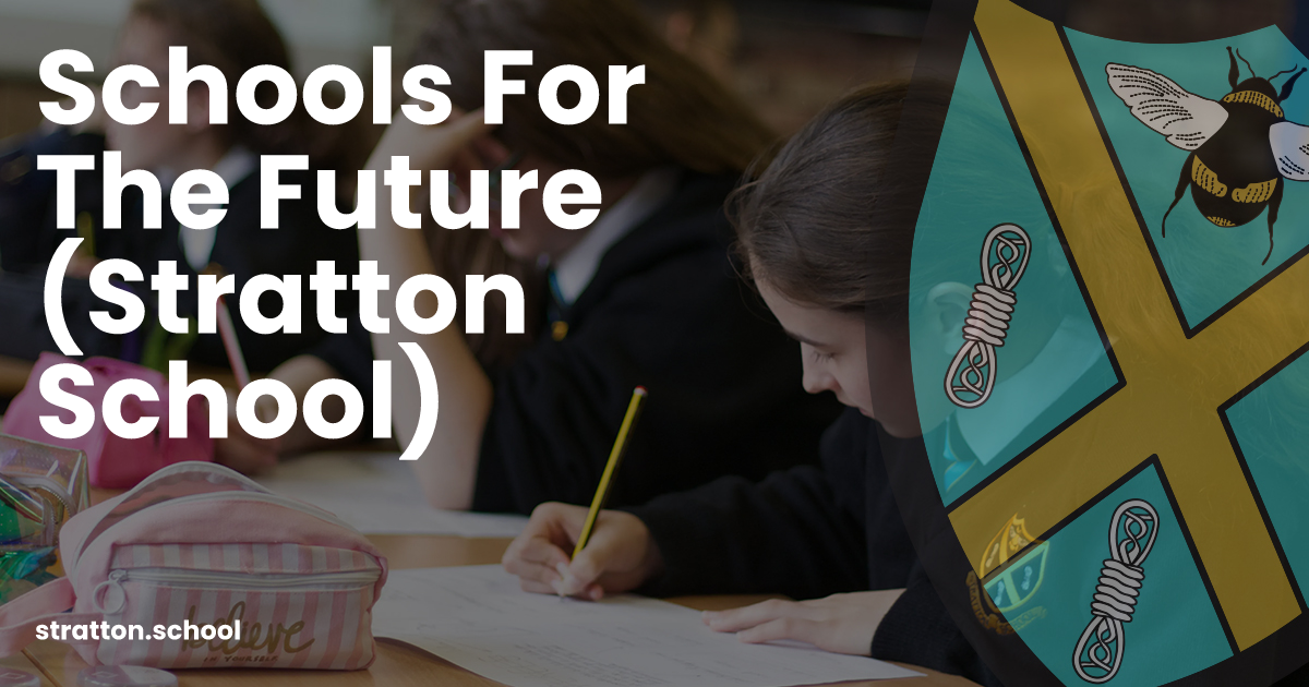 Schools For The Future (Stratton School) | Stratton School